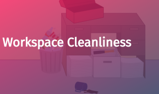 Workspace Cleanliness - Online Courses - Schoox